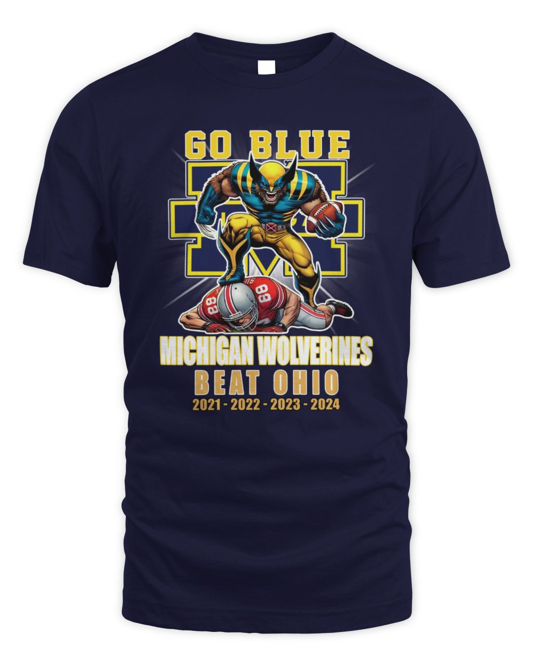 Official Michigan Wolverines Go Blue Beat Ohio 2021-2022-2023-2024 ...