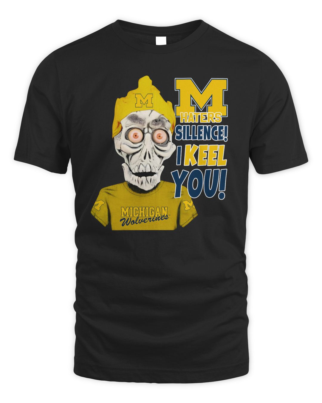 Official Jeff Dunham Michigan Wolverines Haters Silence I Keel You ...