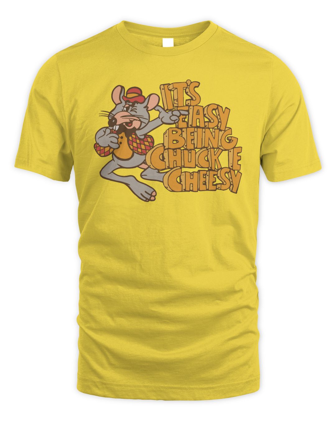 It's Easy Being Chuck E Cheesy Tee Homage Shop