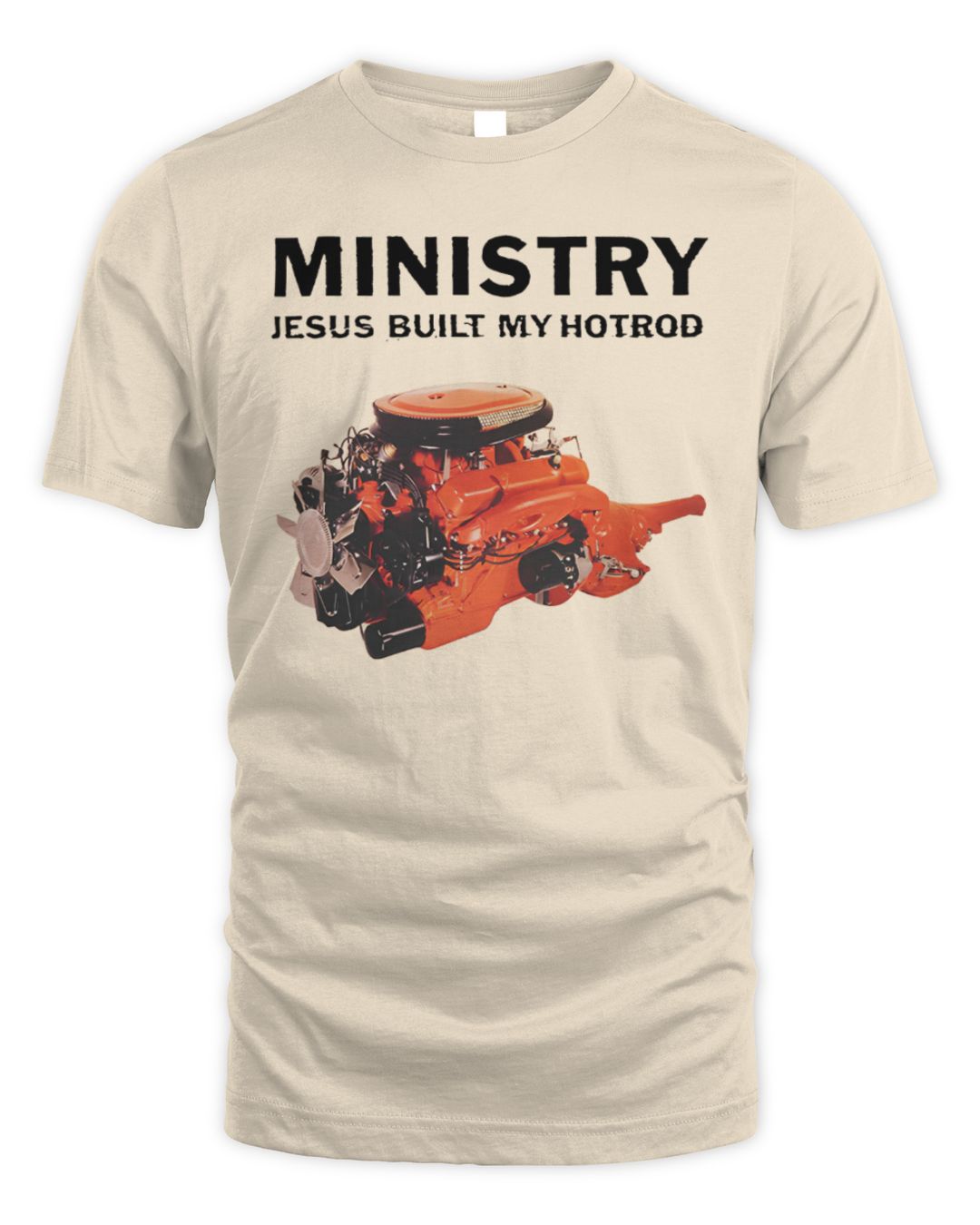 Ministry Jesus Built My Hotrod Shirt