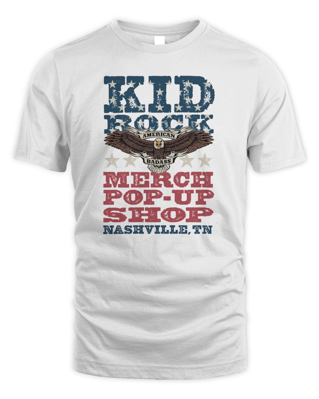 Kid Rock Merch Kid Rock American Badass Pop-up Nashville, TN Tee