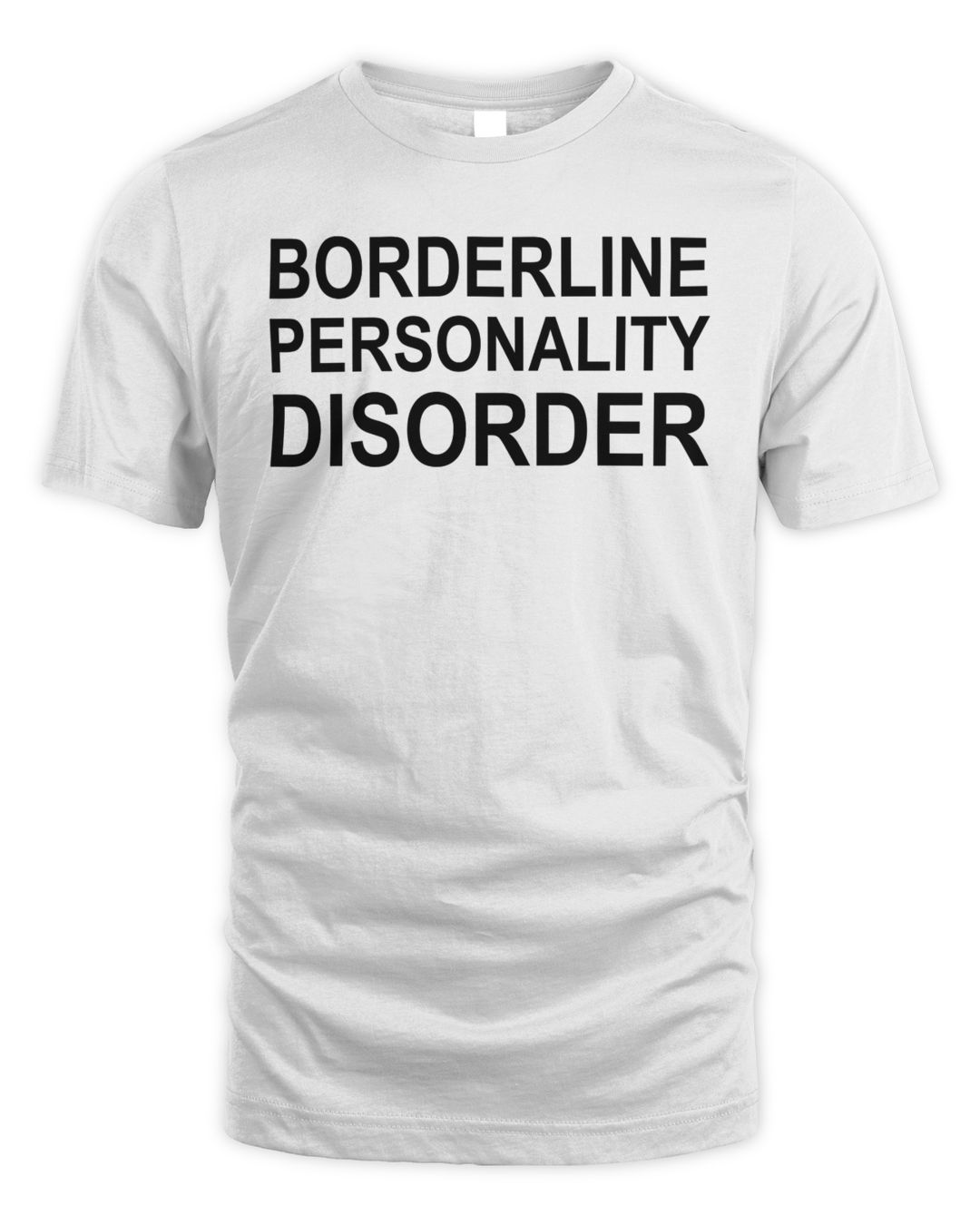 Borderline Personality Disorder T Shirt Shitheadsteve Shop