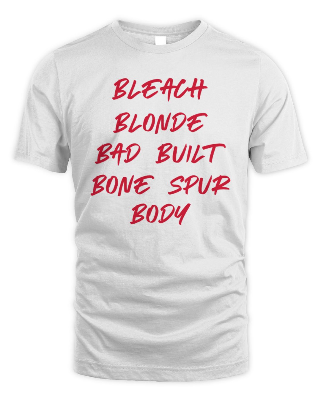 Bleach Blonde Bad Built Botched Body Shirt White